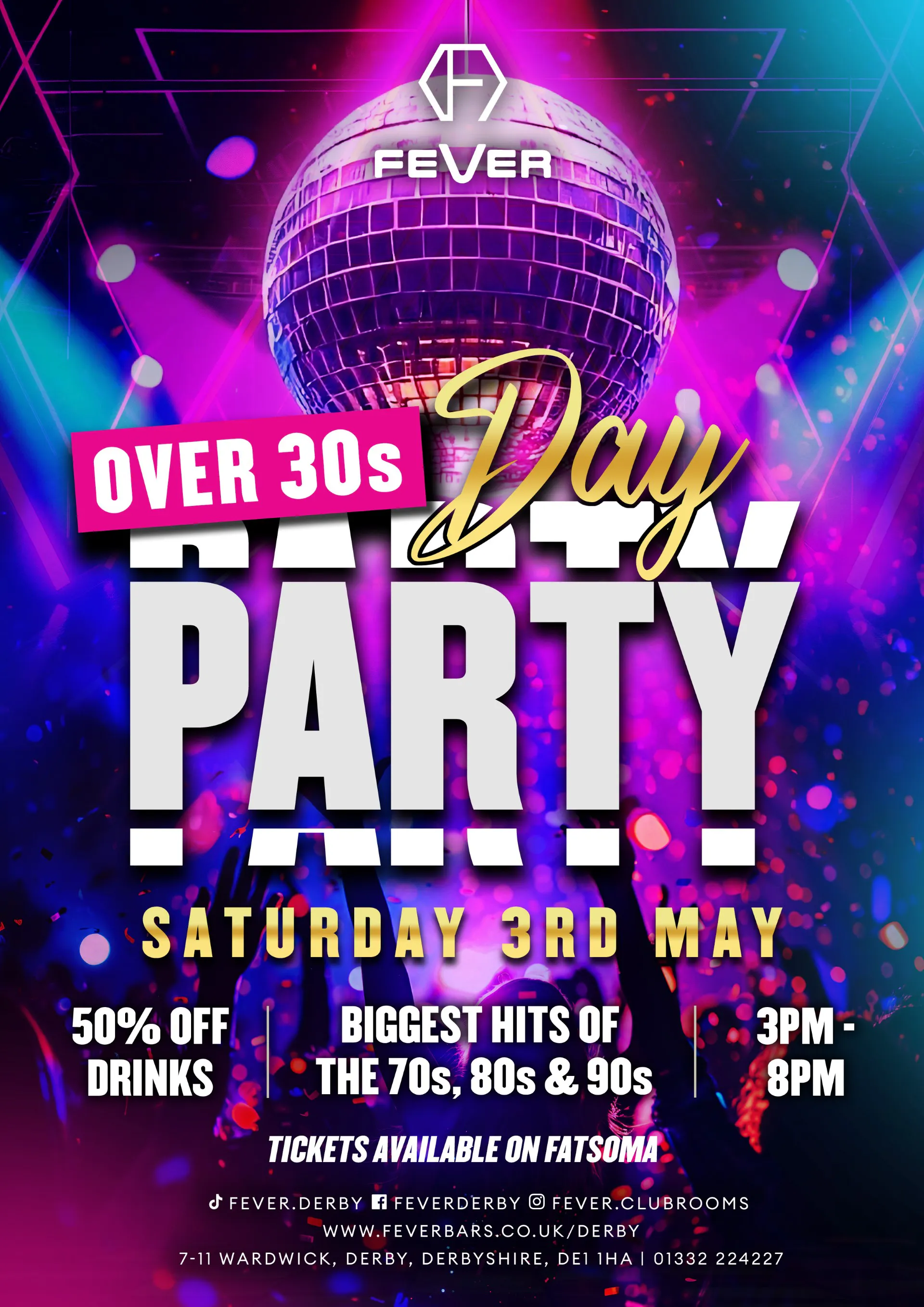 OVER 30s DAY PARTY - 50% OFF ALL DRINKS at Fever Derby, Derby on 3rd ...