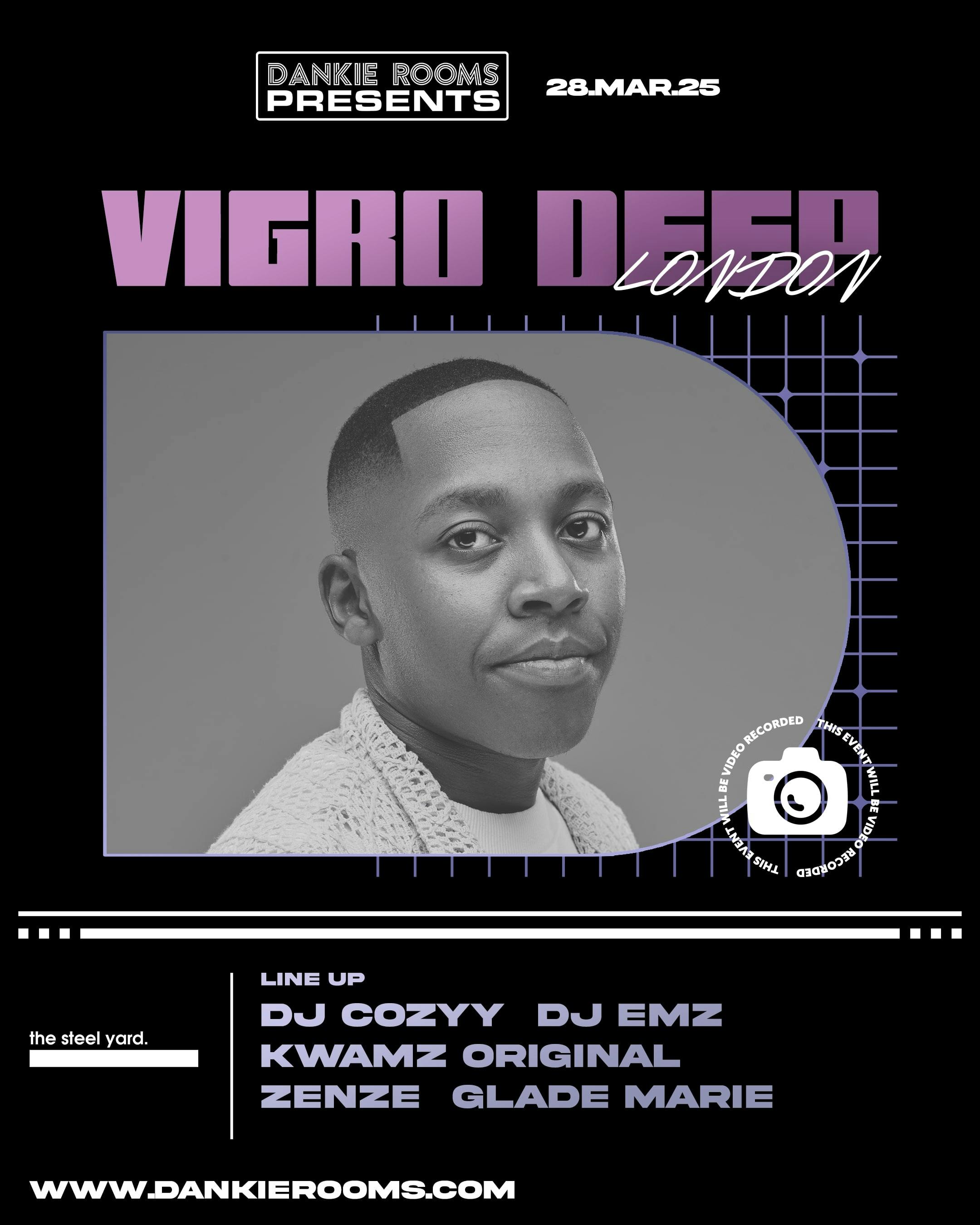 Dankie Rooms Presents: Vigro Deep + Special Guests #LONDON at The Steel Yard, London on 28th Mar ...
