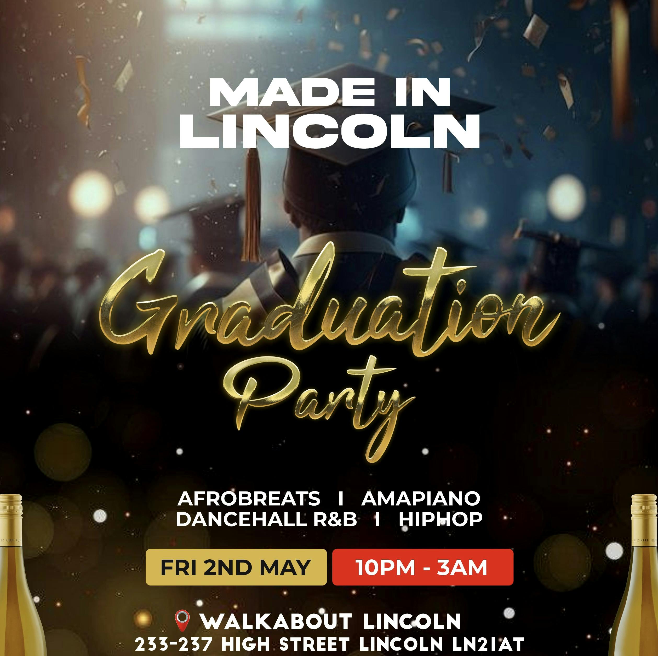 MADE IN LINCOLN GRADUATION PARTY 🎉 at Walkabout - Lincoln, Lincoln on ...