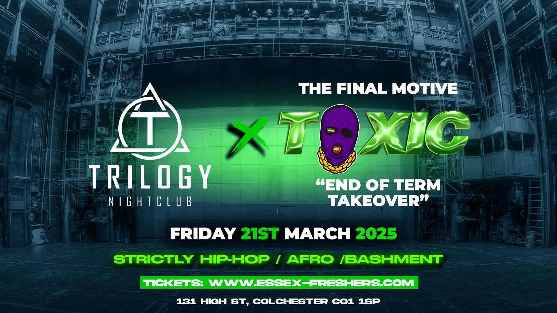 TOXIC x TRILOGY Colchester END OF TERM TAKEOVER - Friday 21st March 🚨 ...