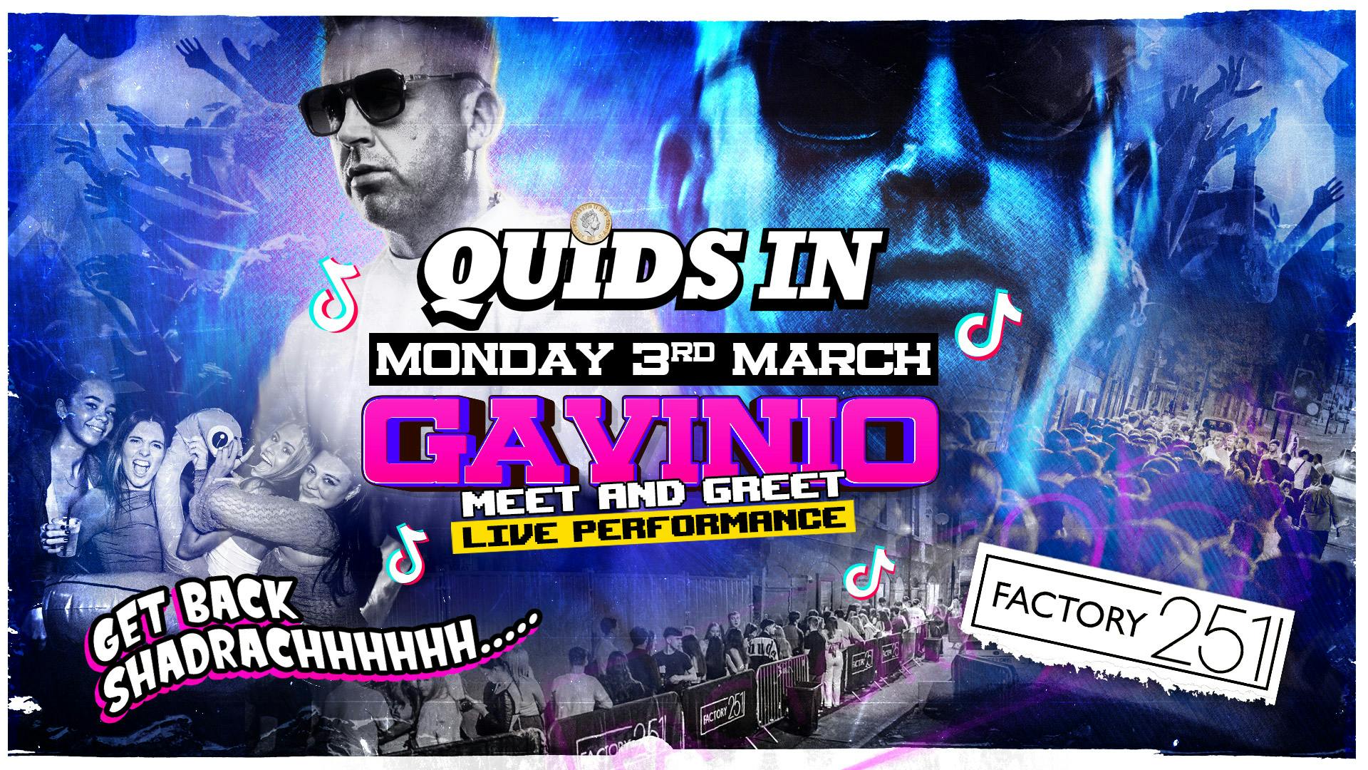 QUIDS IN MONDAYS 🎉 Tiktok's GAVINIO Hosts Manchester's Favourite Monday ...