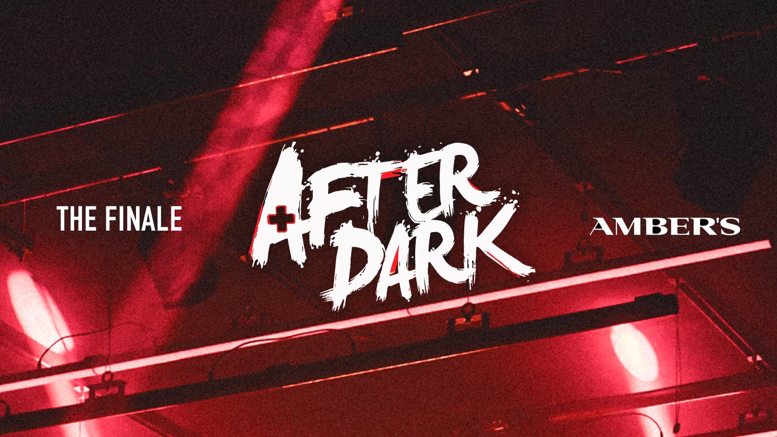 AFTER DARK @ AMBERS 🔶 THE FINALE! SOLD OUT! Sign up for last 20 tickets ...