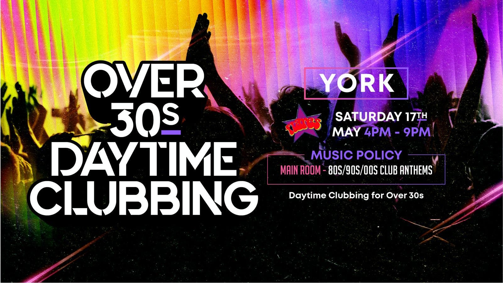 OVER 30s DAYTIME CLUBBING - YORK🕺🏽 at Flares - York, York on 17th May ...