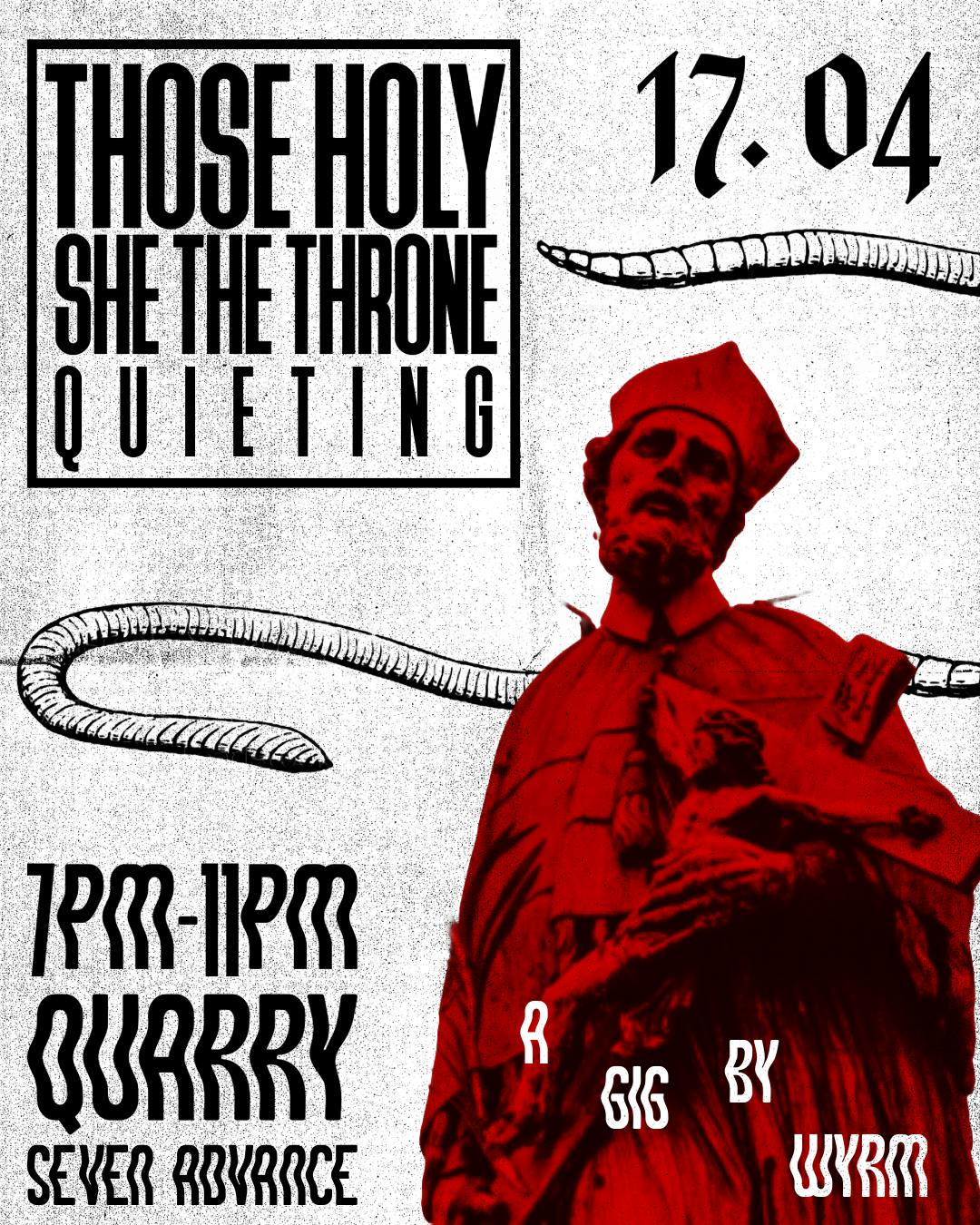 WYRM Presents: Those Holy, She The Throne, & Quieting at QUARRY ...