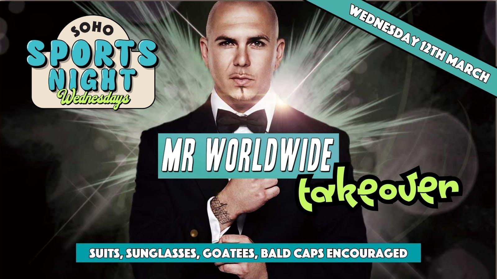 Soho Sports Night Mr Worldwide Takeover | Wednesday 12th March | Soho ...