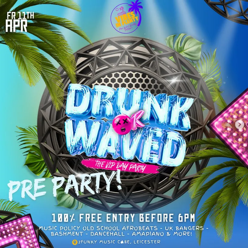 DRUNK OR WAVED PRE PARTY - VIP DAY PARTY EDITION at 2Funky Street ...