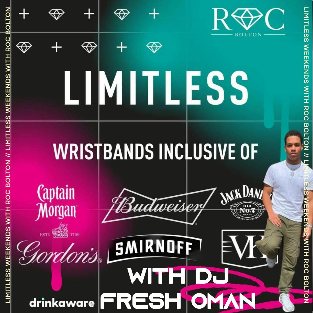Friday 18th April 2025 - LIMITLESS With DJ FRESH OMAN at ROC, Bolton on ...