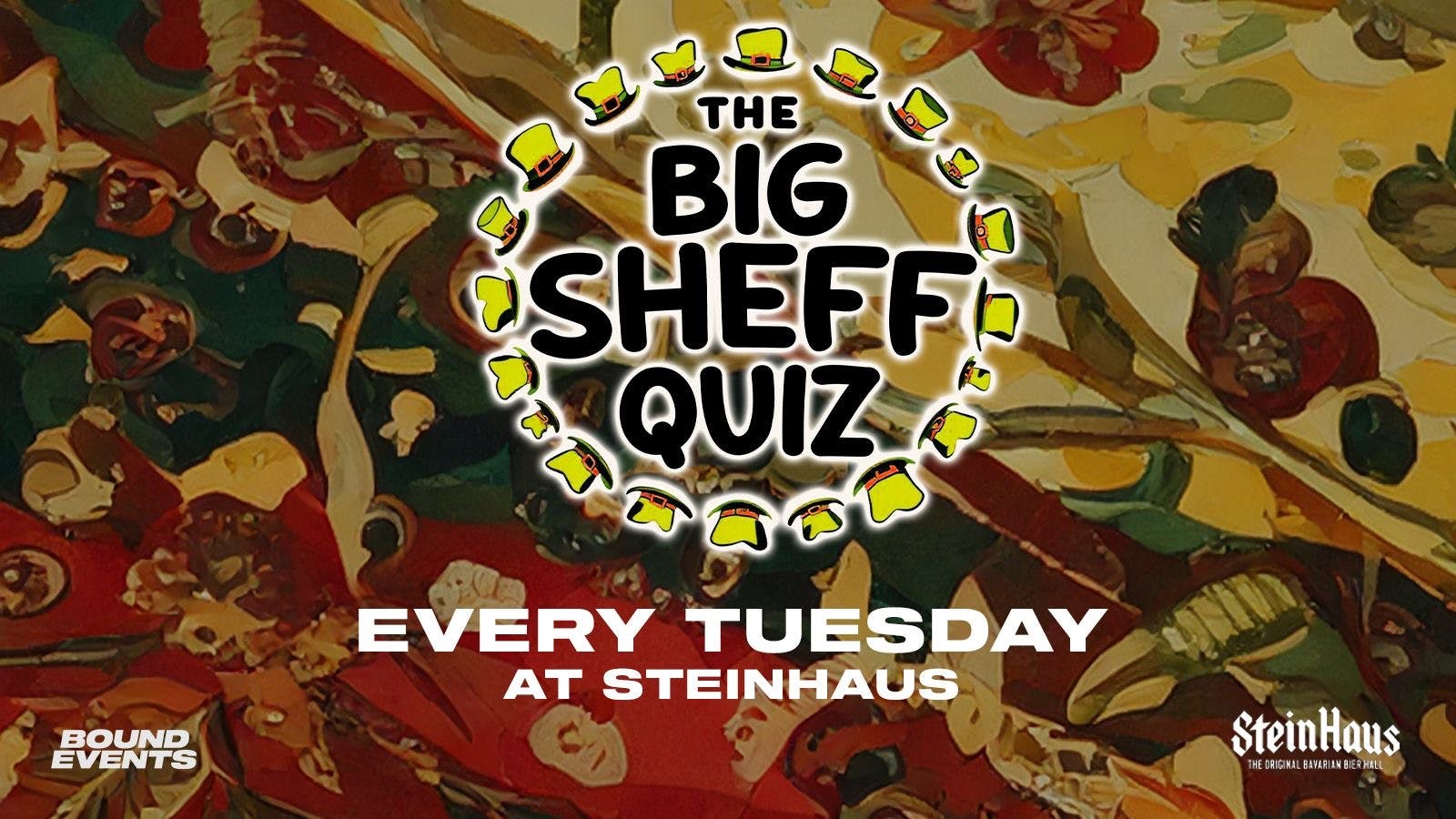 The Big Sheff Quiz - SteinHaus at Stein Haus, Sheffield on 13th May ...