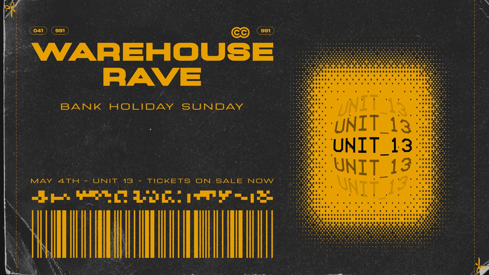 Unit 13 Presents - Warehouse Rave - BANK HOLIDAY SUNDAY at Unit 13 ...
