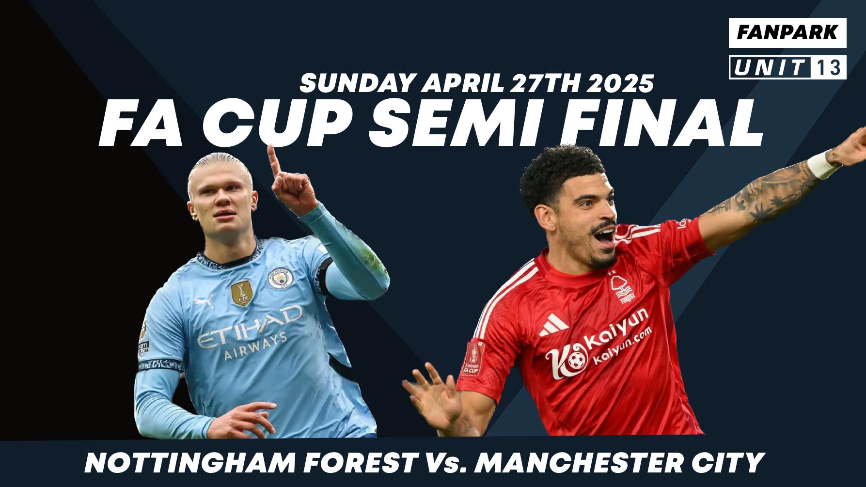 FA CUP SEMI FINAL: Nottingham Forest v Manchester City at Unit 13 ...