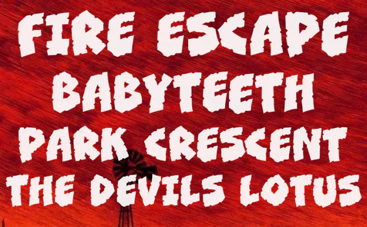 Fire Escape + Babyteeth + Park Crescent + The Devils Lotus at The Hope ...