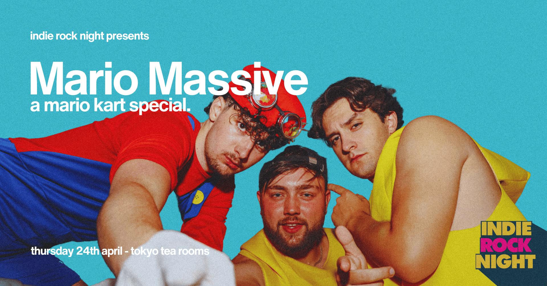 Indie Rock Night ∙ MARIO MASSIVE *11 £7 TICKETS LEFT* at Tokyo Tea ...