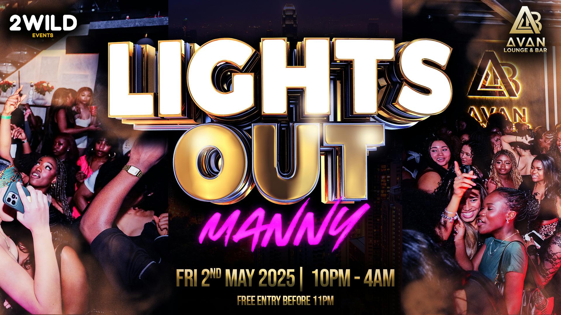 LIGHTS OUT MANNY - MANCHESTER'S LITTEST PARTY! at Avan Lounge ...