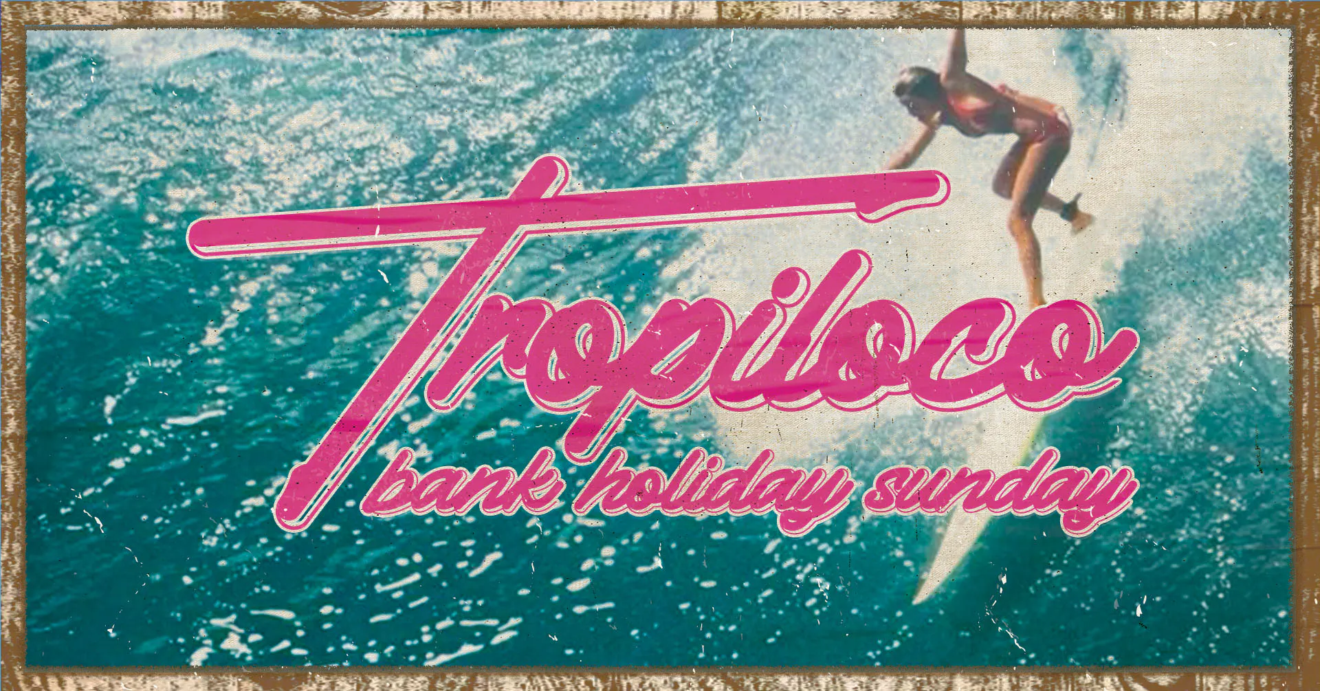 🪩🌴 TROPILOCO BANK HOLIDAY SUNDAY 🌴🪩 FINAL 50 TICKETS // 4TH MAY @ THE ...