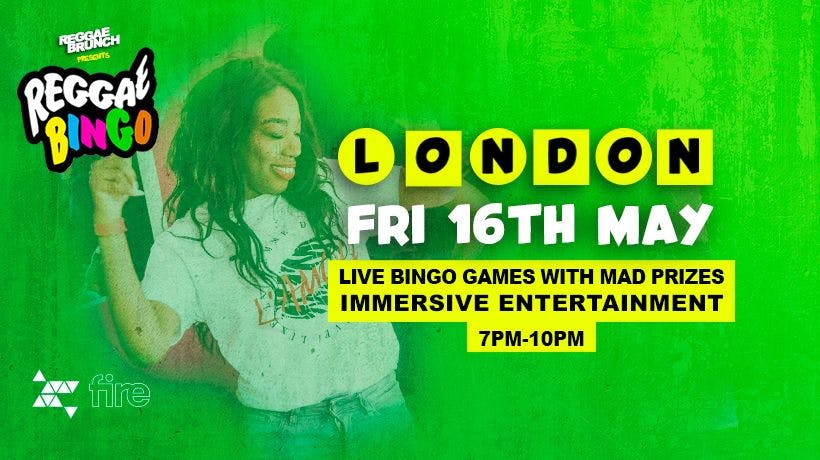 Reggae Bingo- London Fri 16th May at Fire Nightclub, London on 16th May ...