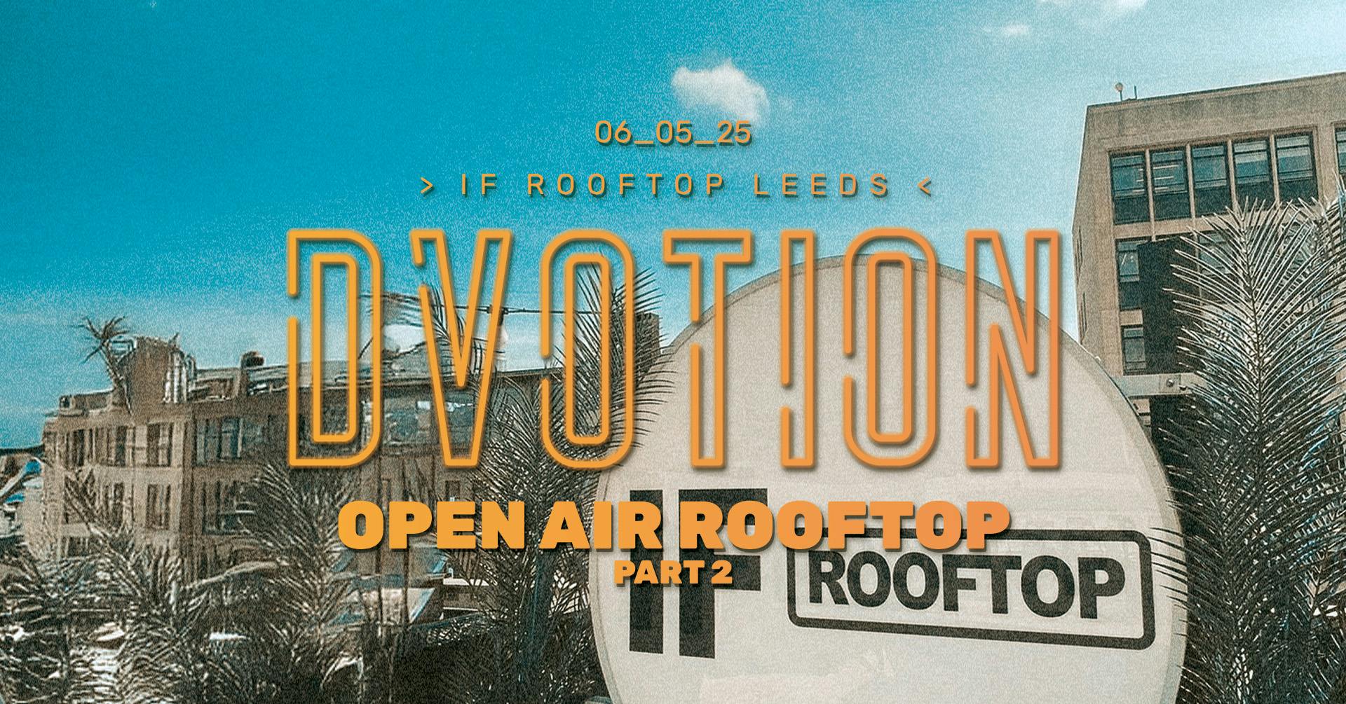 ☀️ [ SOLD OUT ] DVOTION SUMMER SESSIONS PT.2 // FINAL ROOFTOP PARTY OF THE YEAR - 06.05.25- 7PM ...