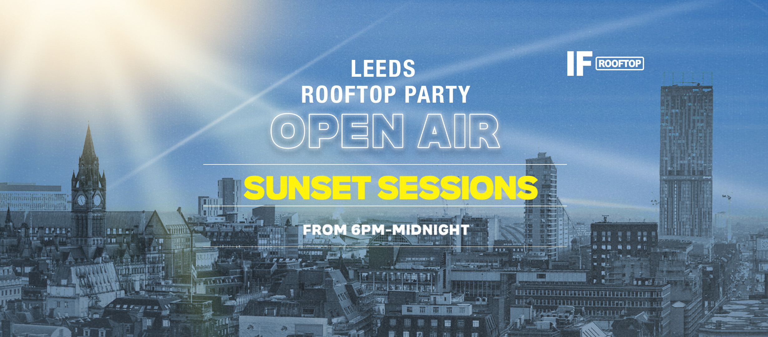 Saturday - Leeds' Summer Rooftop Experience – House - Disco - Club ...