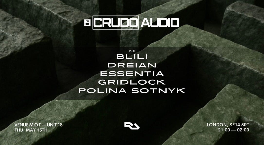 Crudo Audio Meets @ M.O.T: BLILI x DREIAN, Essentia, Gridlock & Polina ...