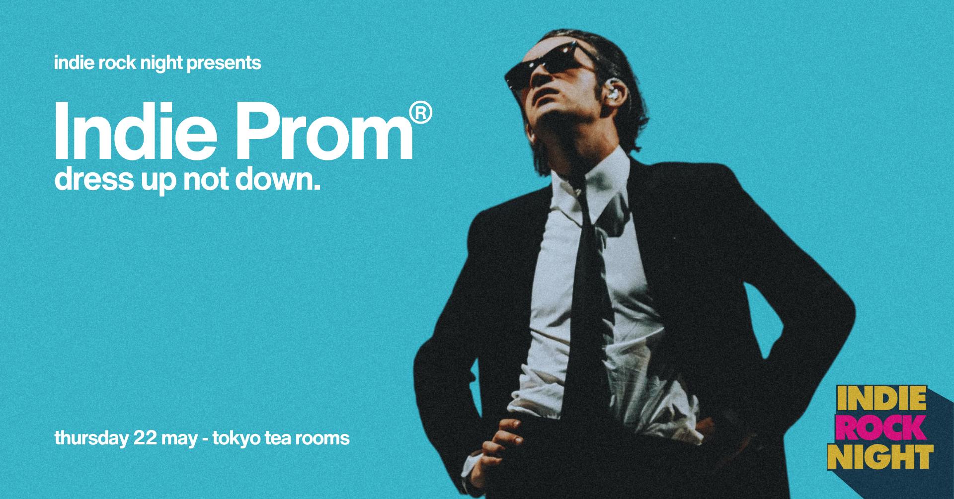INDIE PROM 2025 *FINAL 50 ONLINE TICKETS JUST ADDED* at Tokyo Tea Rooms ...