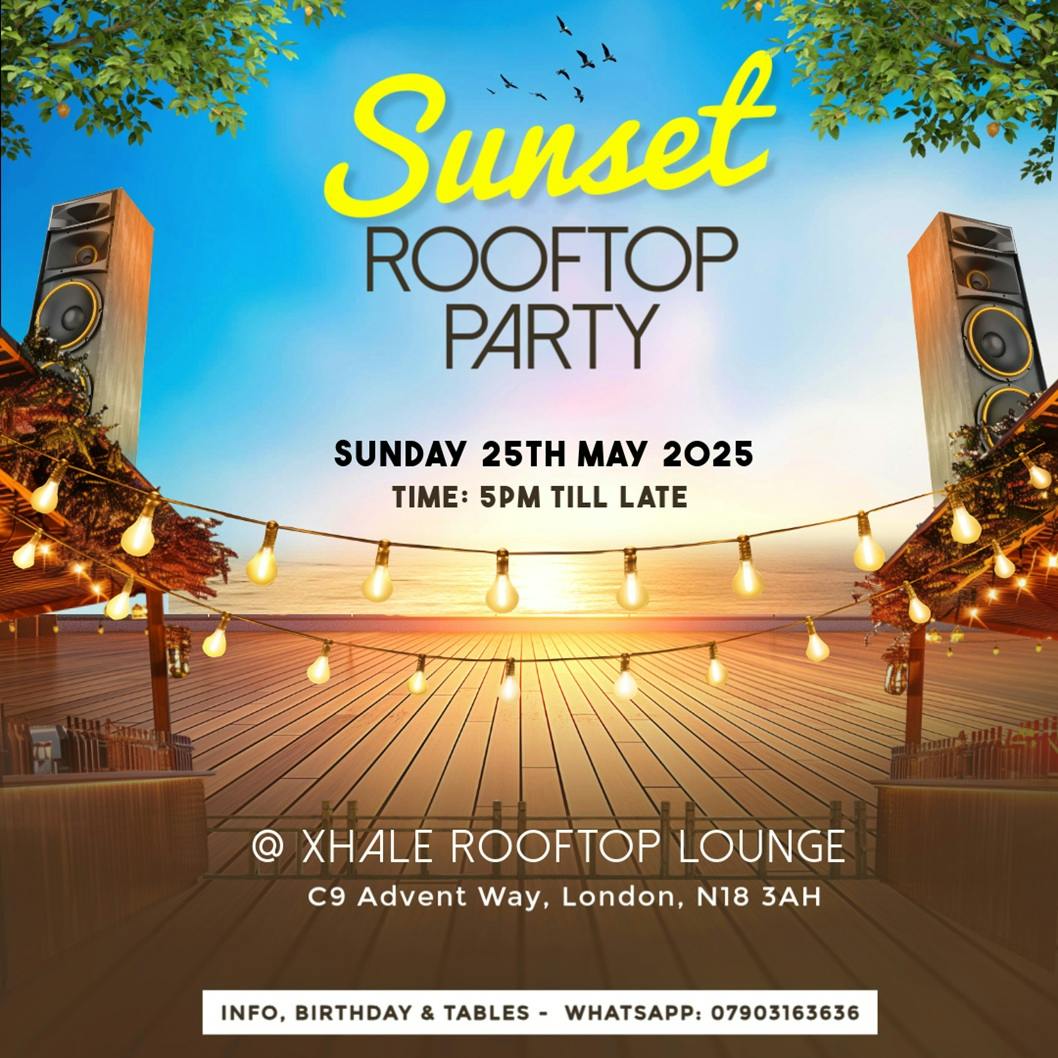 Sunset Rooftop Party (Bank Holiday) at Xhale Rooftop Lounge, London on ...