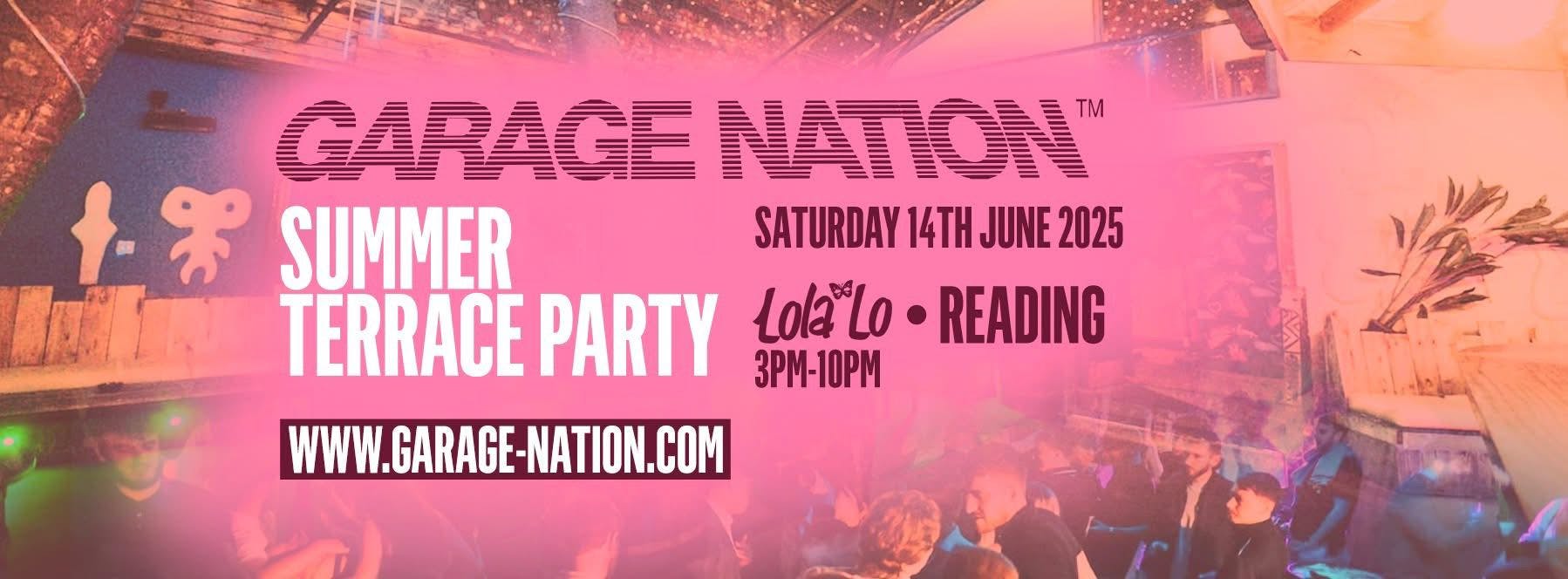 Garage Nation Summer Terrace Party at Reading Lola Lo, Reading on 14th ...
