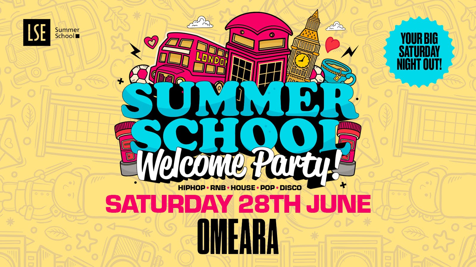LSE SU Presents: The Summer School Welcome Party 💃 OMEARA London! at ...