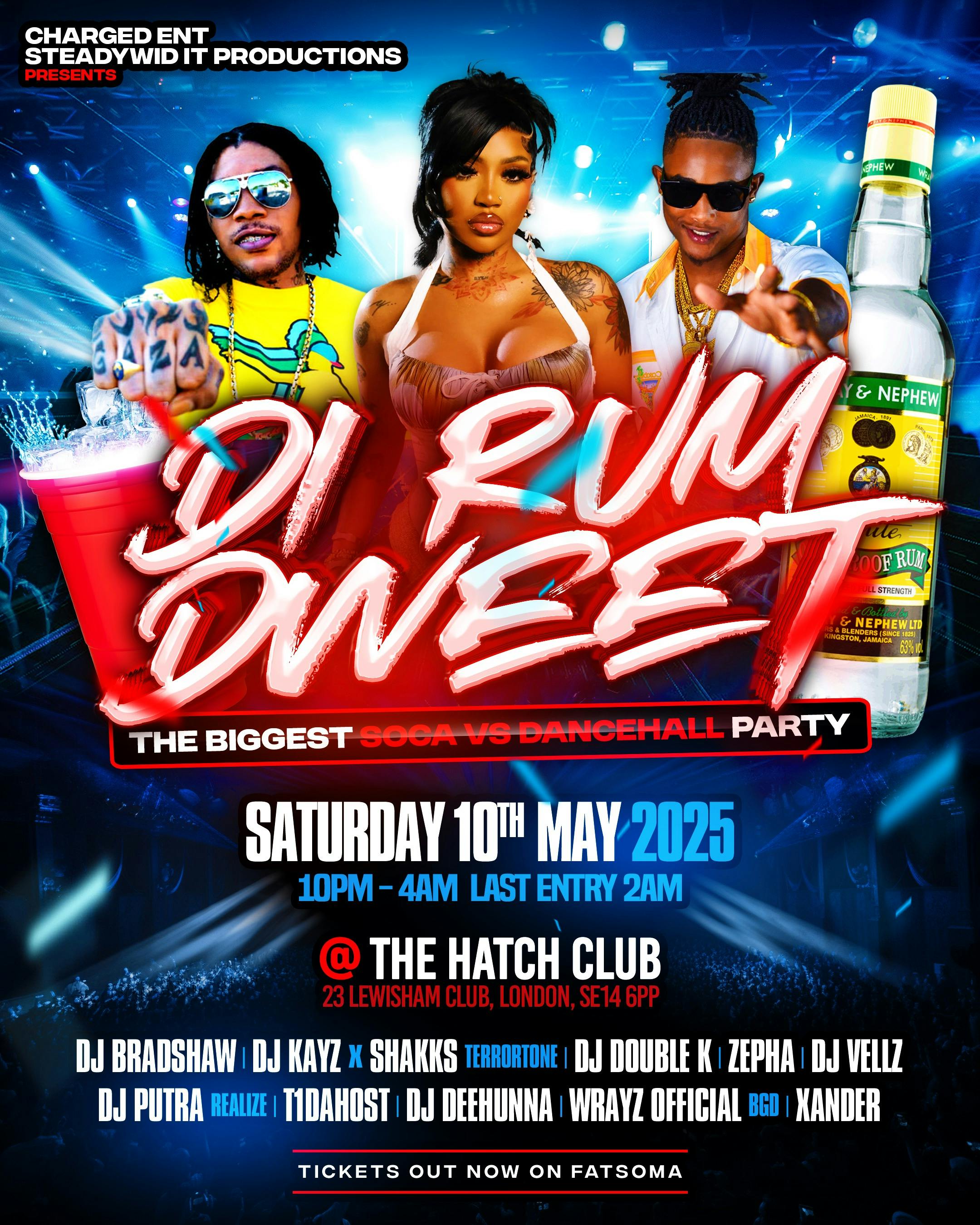 CHARGED ENT | STEADYWIDIT PRODUCTIONS PRESENTS: 🍹DI RUM DWEET🥃 at The ...