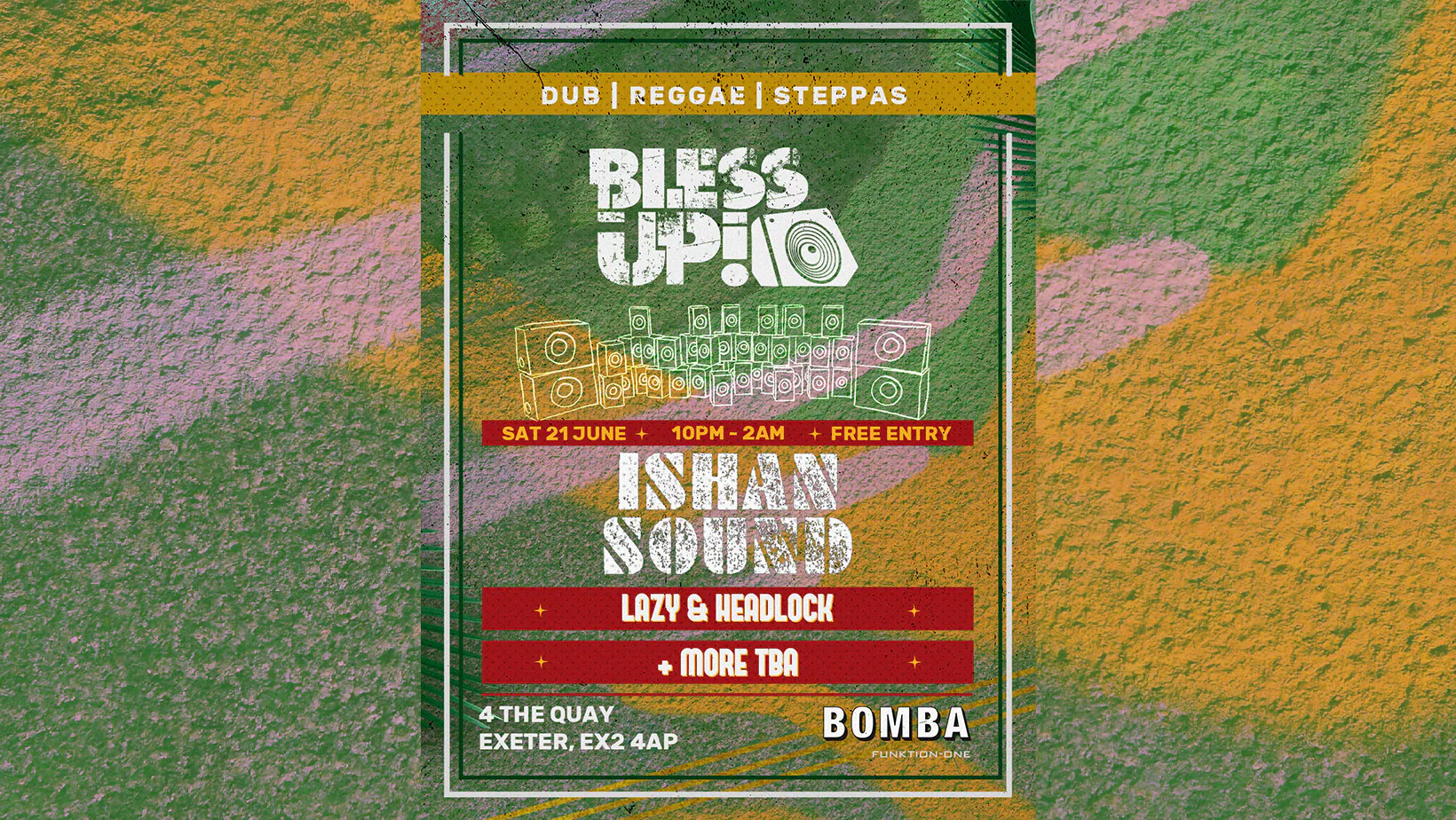 BLESS UP - ISHAN SOUND - Dub Reggae Steppas - Sat 21 June - Bomba ...