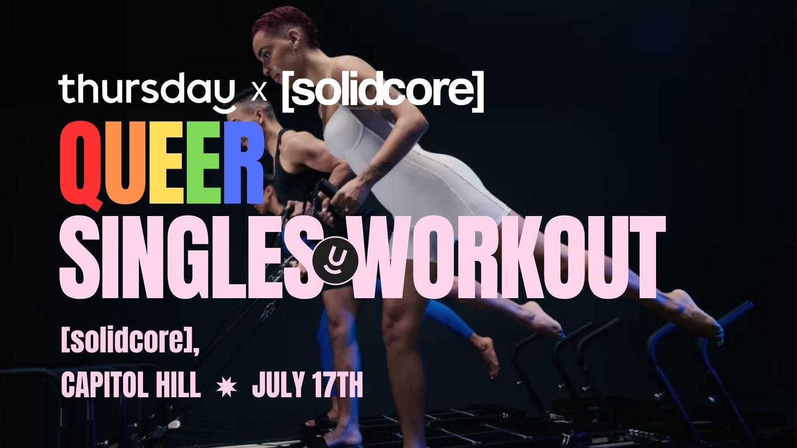 Thursday | Queer Singles Workout @ [solidcore] | Capitol Hill at ...