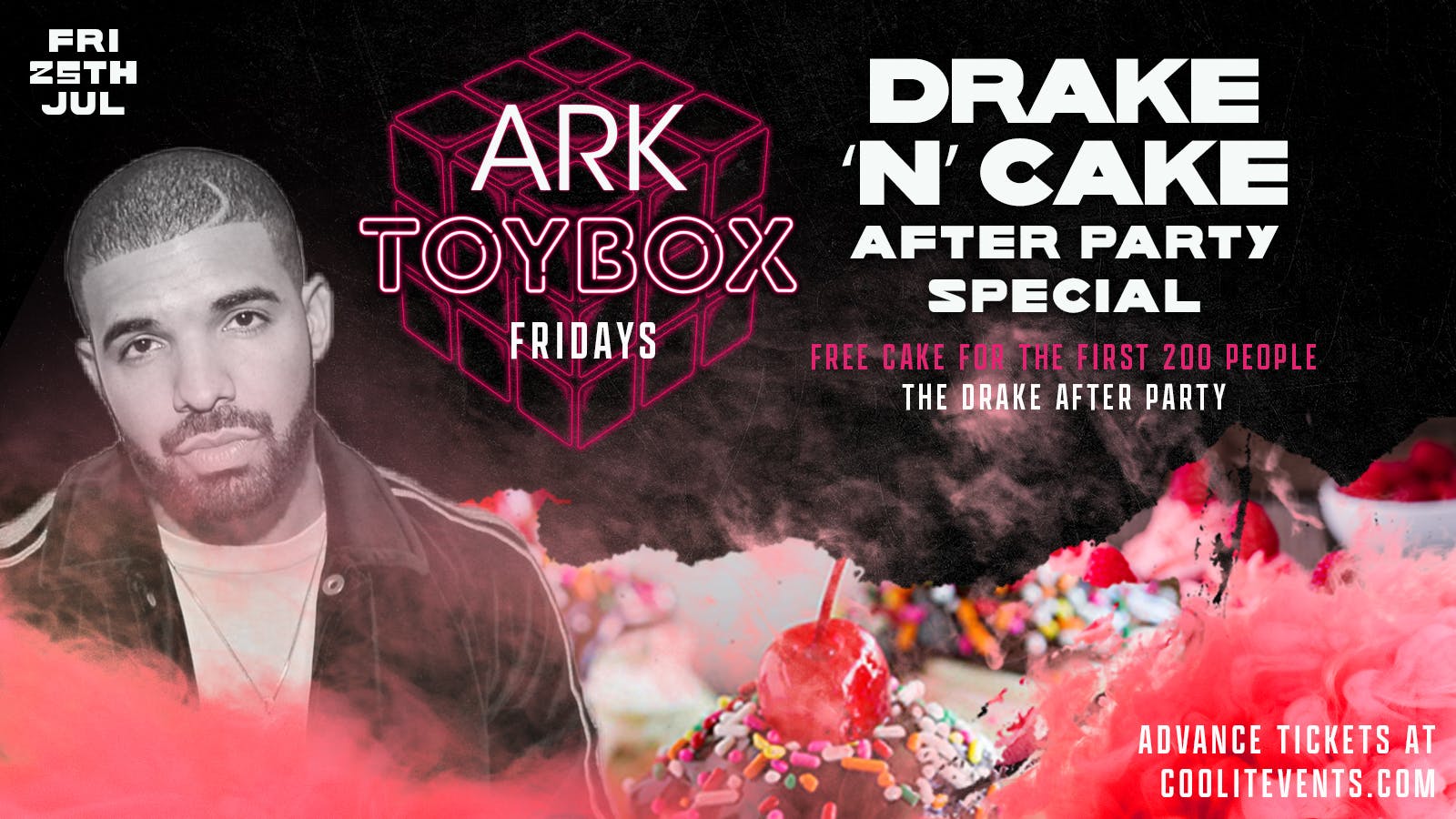 TOYBOX FRIDAYS - DRAKE ‘n’ CAKE - The Drake After Party 🧁🎉 at Ark ...