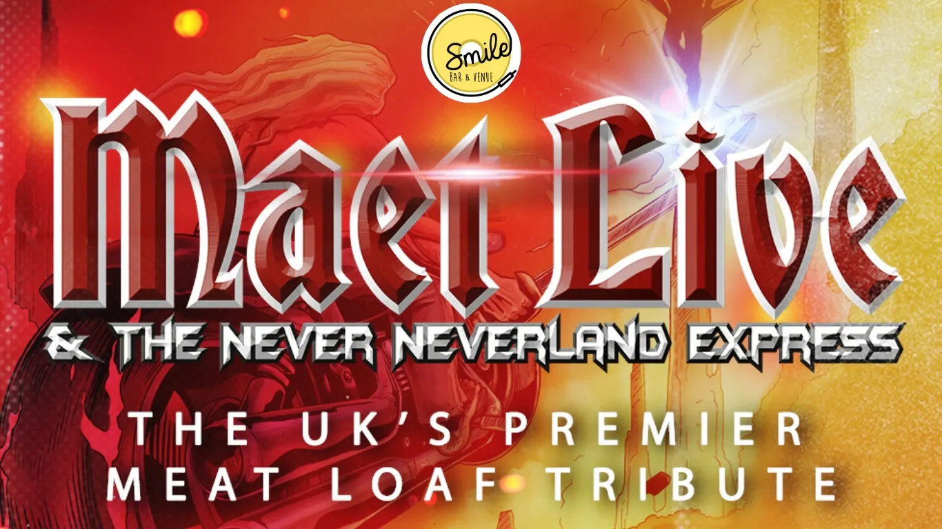 MAET LIVE - The UK’s Premier Tribute To Meat Loaf at Smile Bar and ...