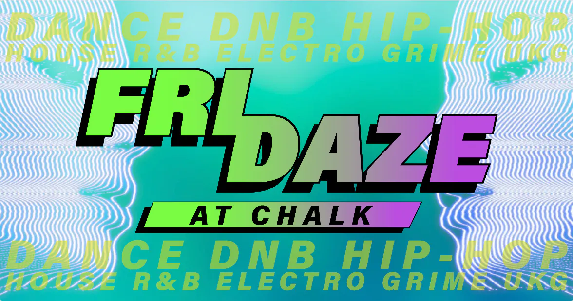 FRIDAZE @ CHALK | Neon Party at CHALK, Brighton and Hove on 21st Nov ...