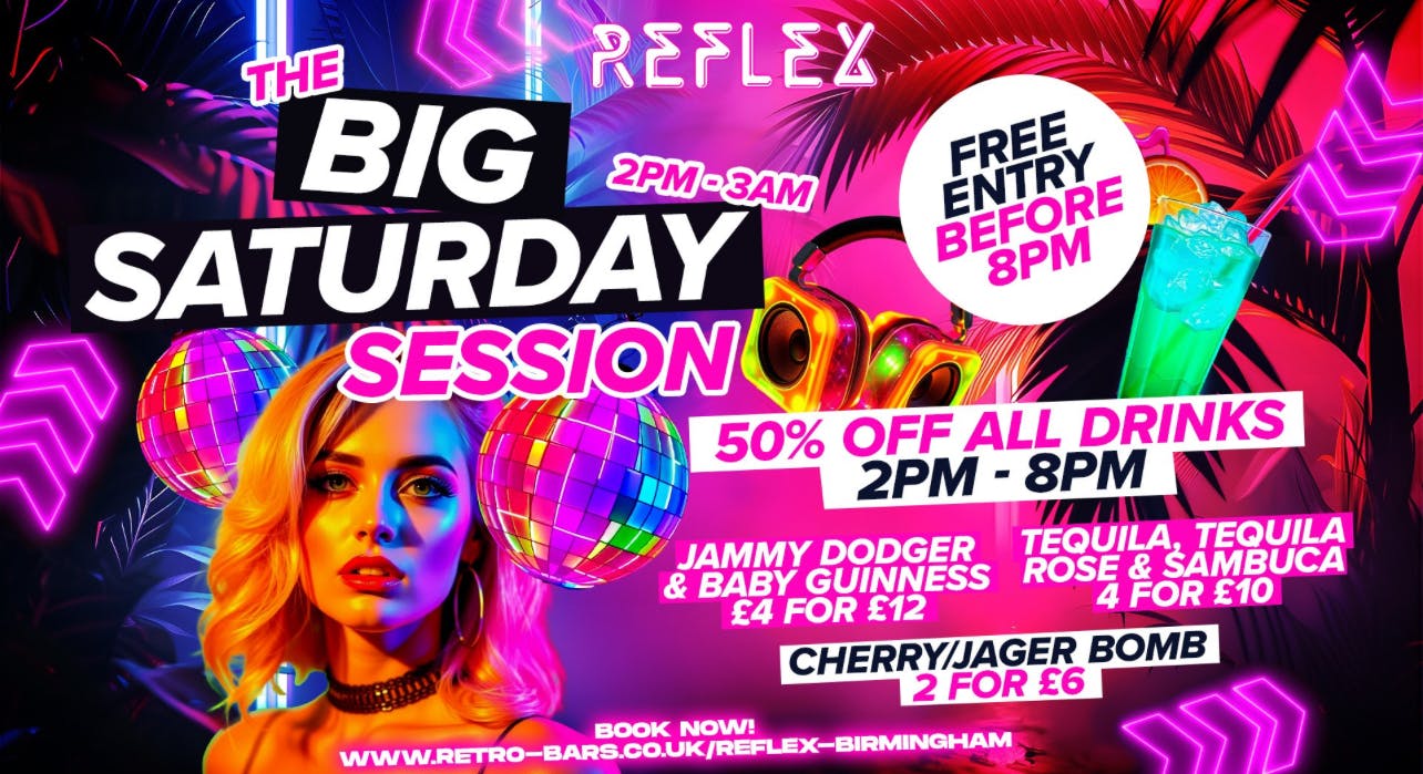 The Big Saturday Session at Reflex - Birmingham, Birmingham on 23rd Aug ...