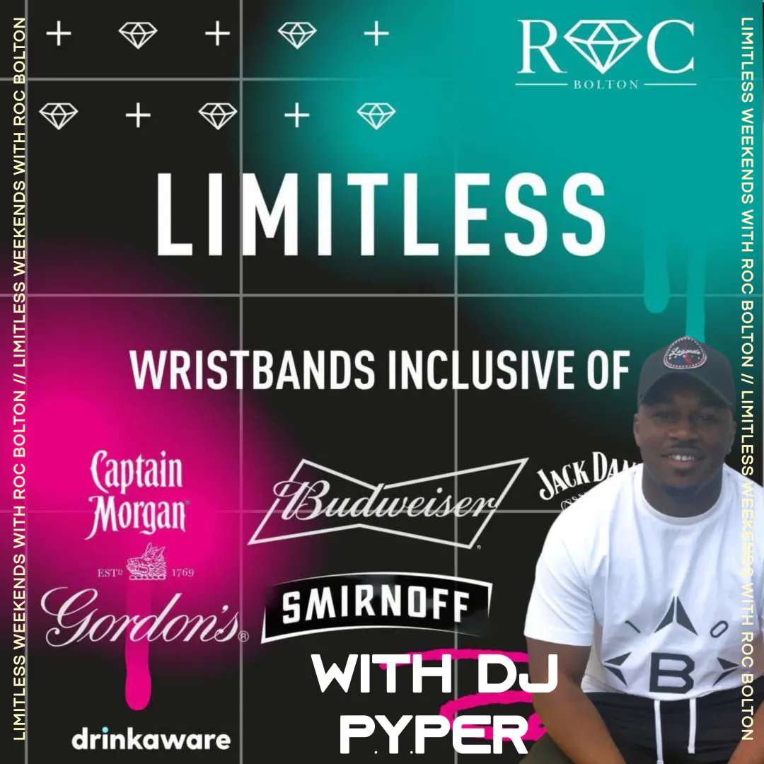 Friday 11th July 2025 - LIMITLESS With DJ PYPER at ROC, Bolton on 11th ...