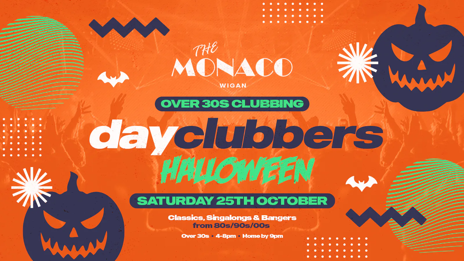 WIGAN - DayClubbers: The Halloween Special! 👻 at The Monaco, Hindley on ...