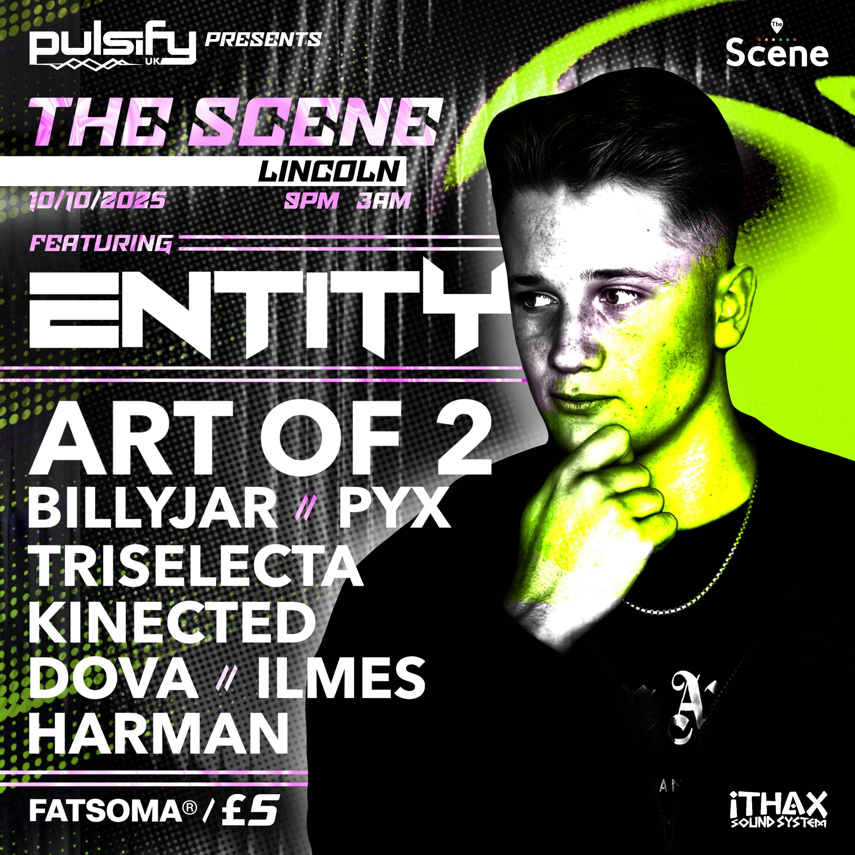 Pulsify Presents: Entity @ The Scene at The Scene, Lincoln on 10th Oct ...