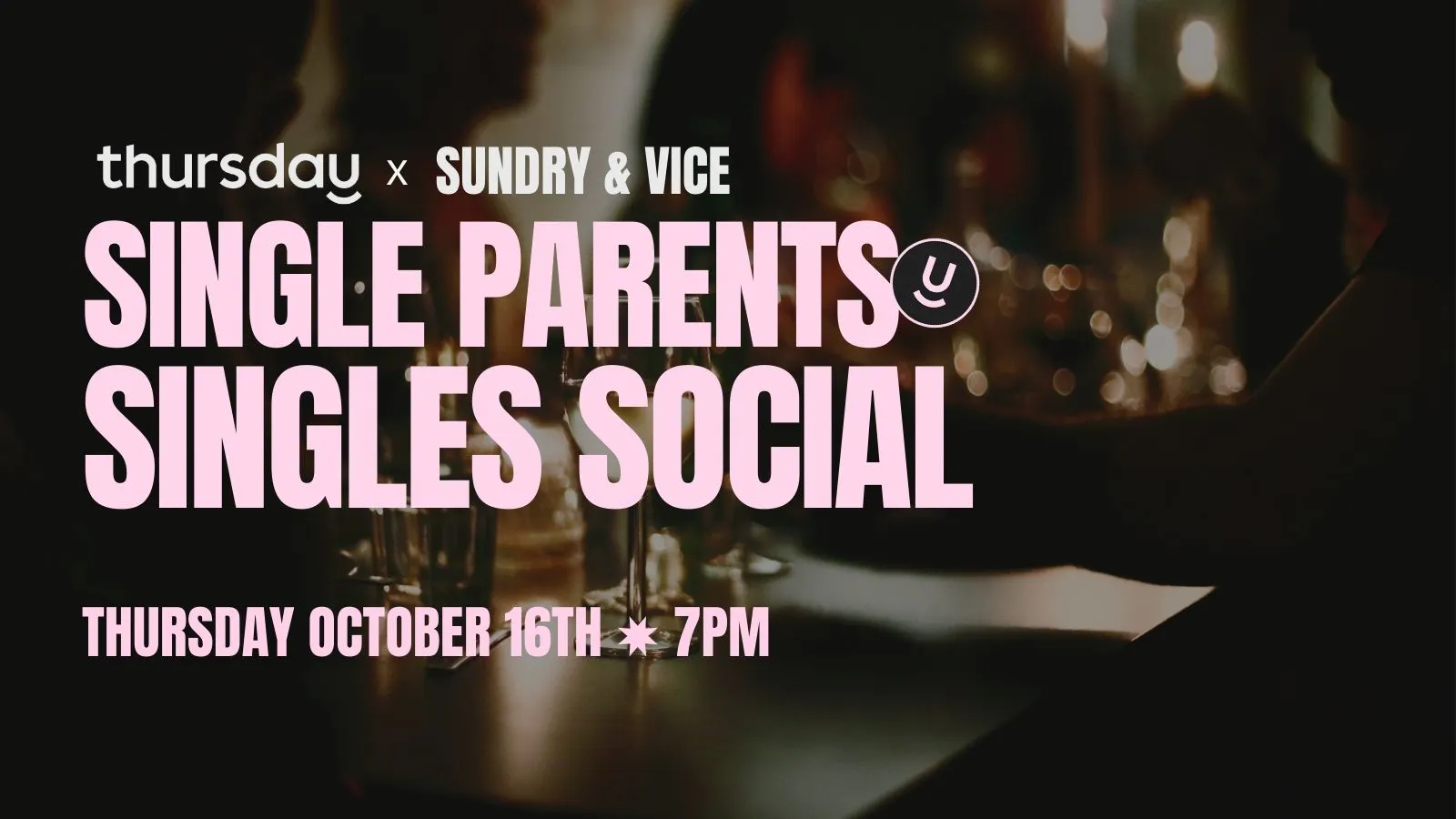 Thursday | Single Parents Singles Social | Sundry & Vice at Sundry and ...