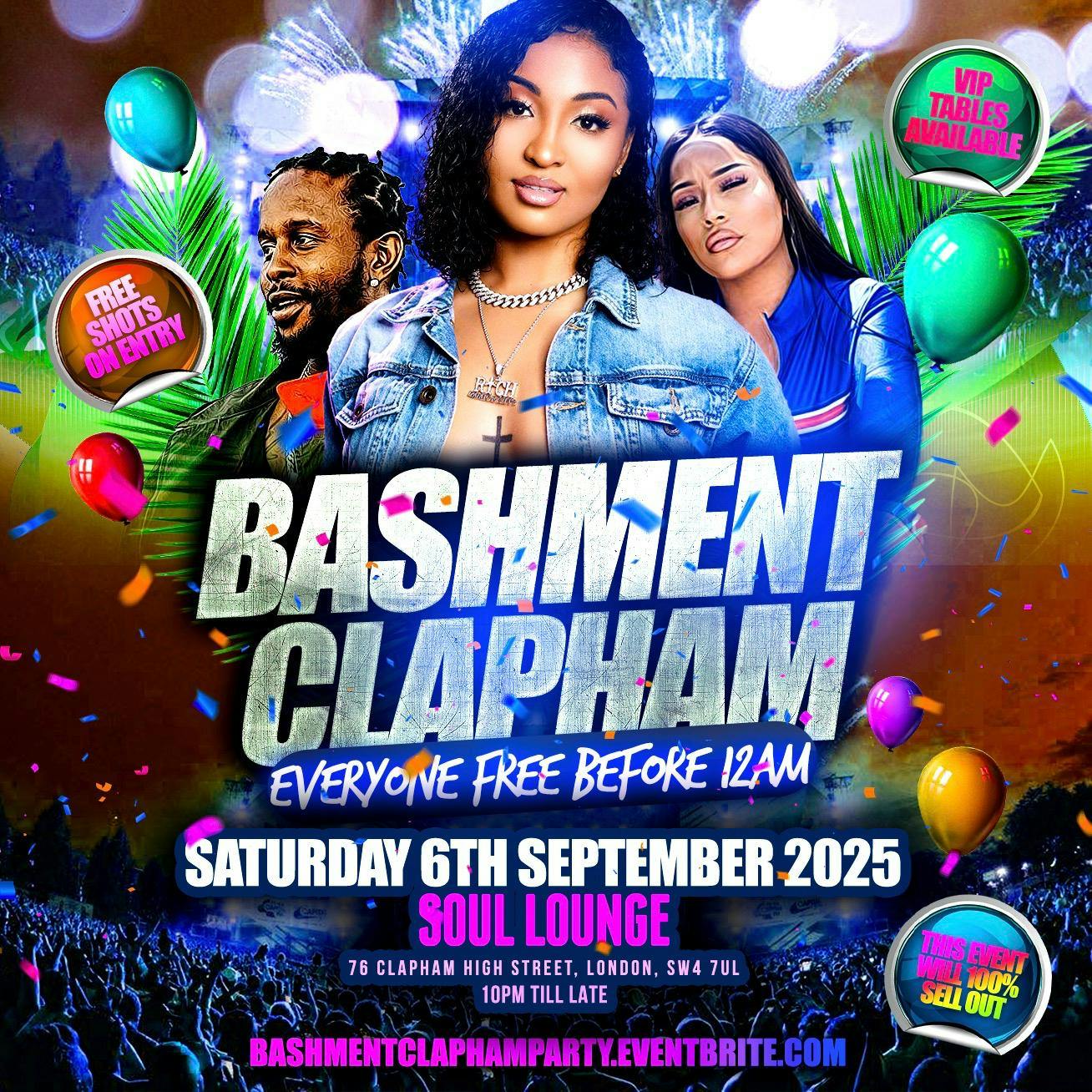 Bashment Clapham Party - Everyone Free Before 12AM at Soul Lounge, London on 6th Sep | Fatsoma