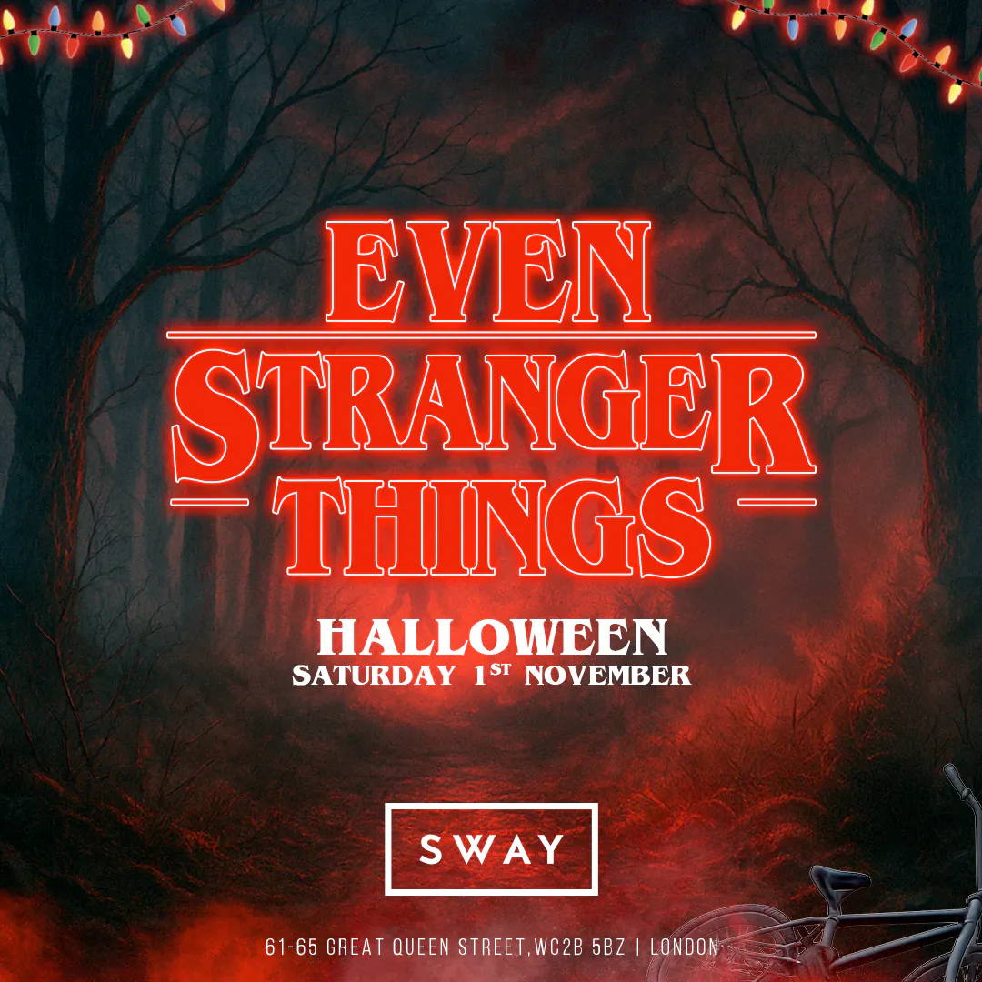 Even Stranger Things Halloween Upside Down Party at Sway Bar, London on ...