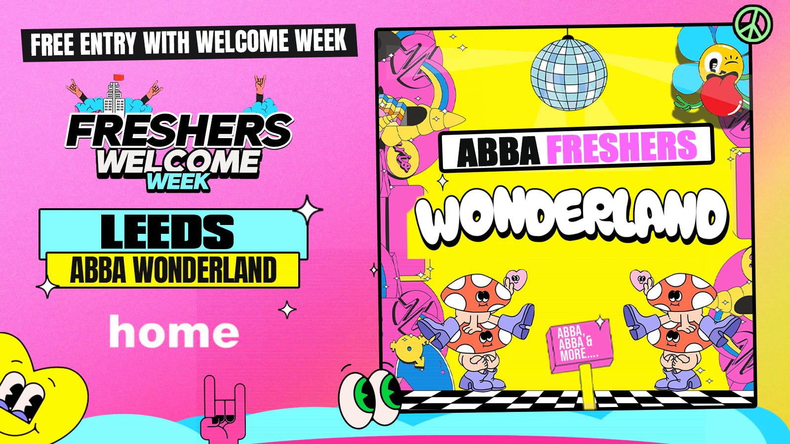 DAY 3 - LEEDS FRESHERS WELCOME WEEK - OFFICIAL ABBA FRESHERS WONDERLAND LEEDS 🌈☮️ ️ ELROW STYLE ...