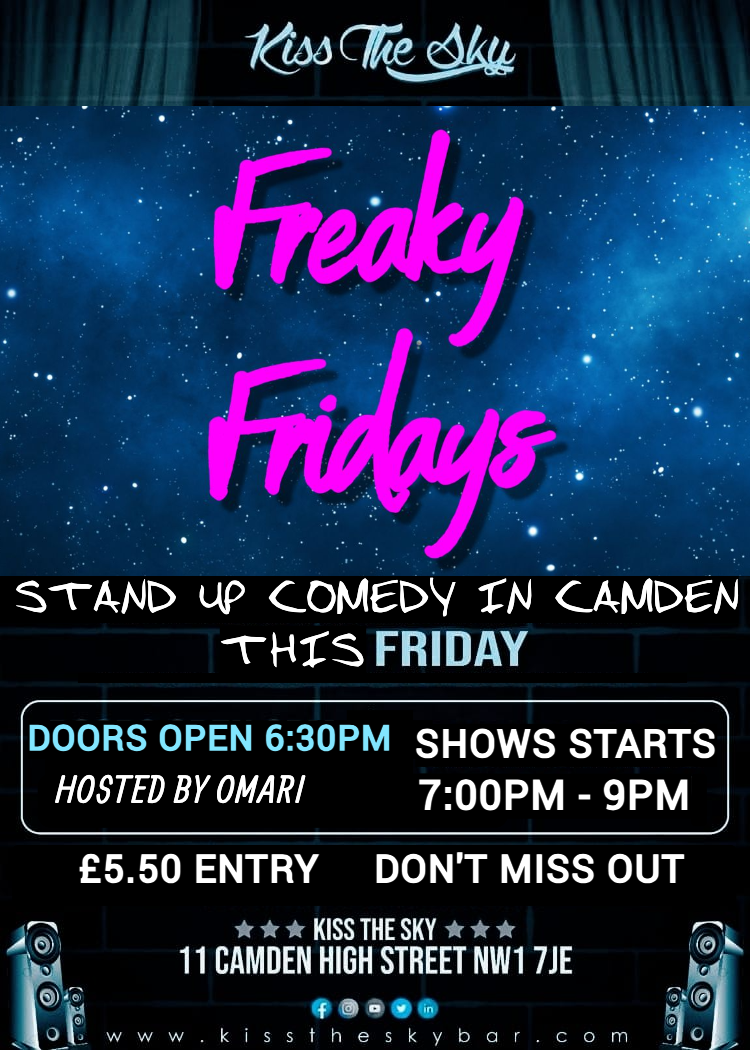 Freaky Friday's Comedy October 10th at Kiss The Sky - Camden Town ...