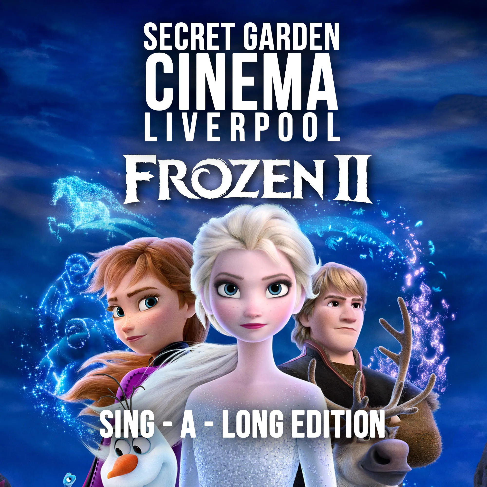 ️🌿 Frozen 2 Sing-A-Long - Secret Garden Cinema 🌿 ️ at The Garden @ Wav ...
