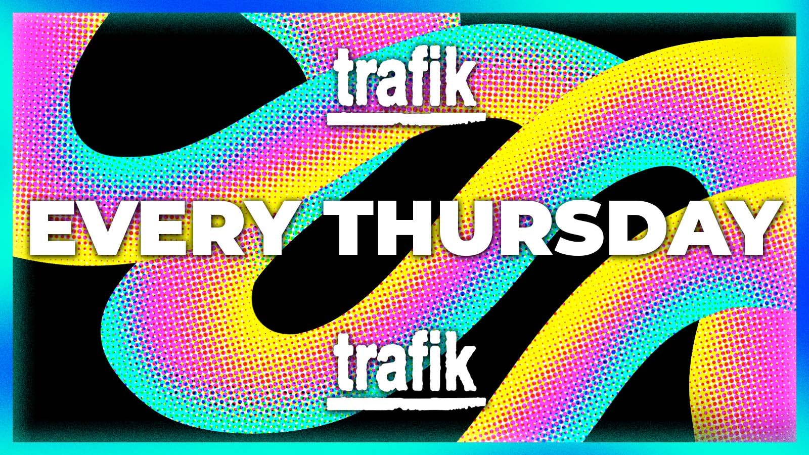 Trafik London Shoreditch Thursday - Party Tunes, Sexy RnB, Commercial at Trafik, London on 16th ...