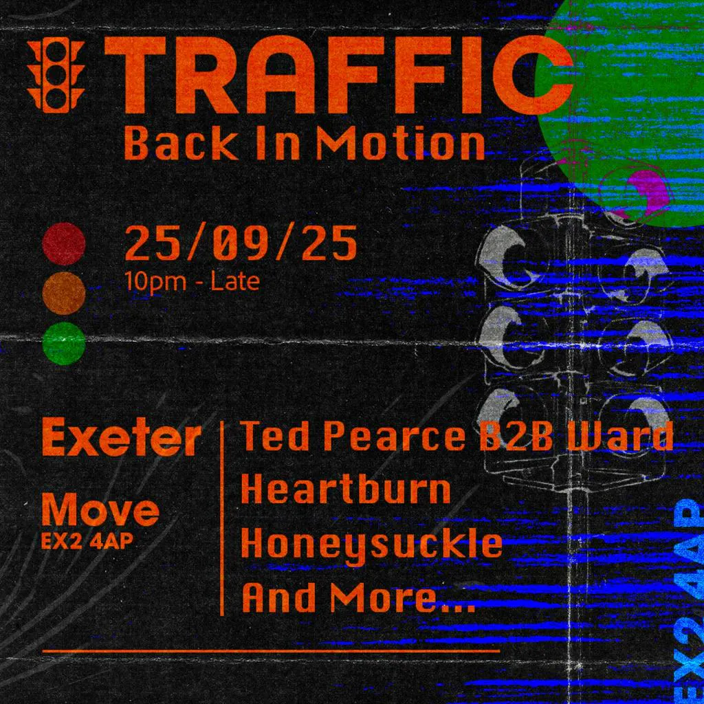 TRAFFIC | Move Exeter 25.09.25 at Move, Exeter on 25th Sep | Fatsoma