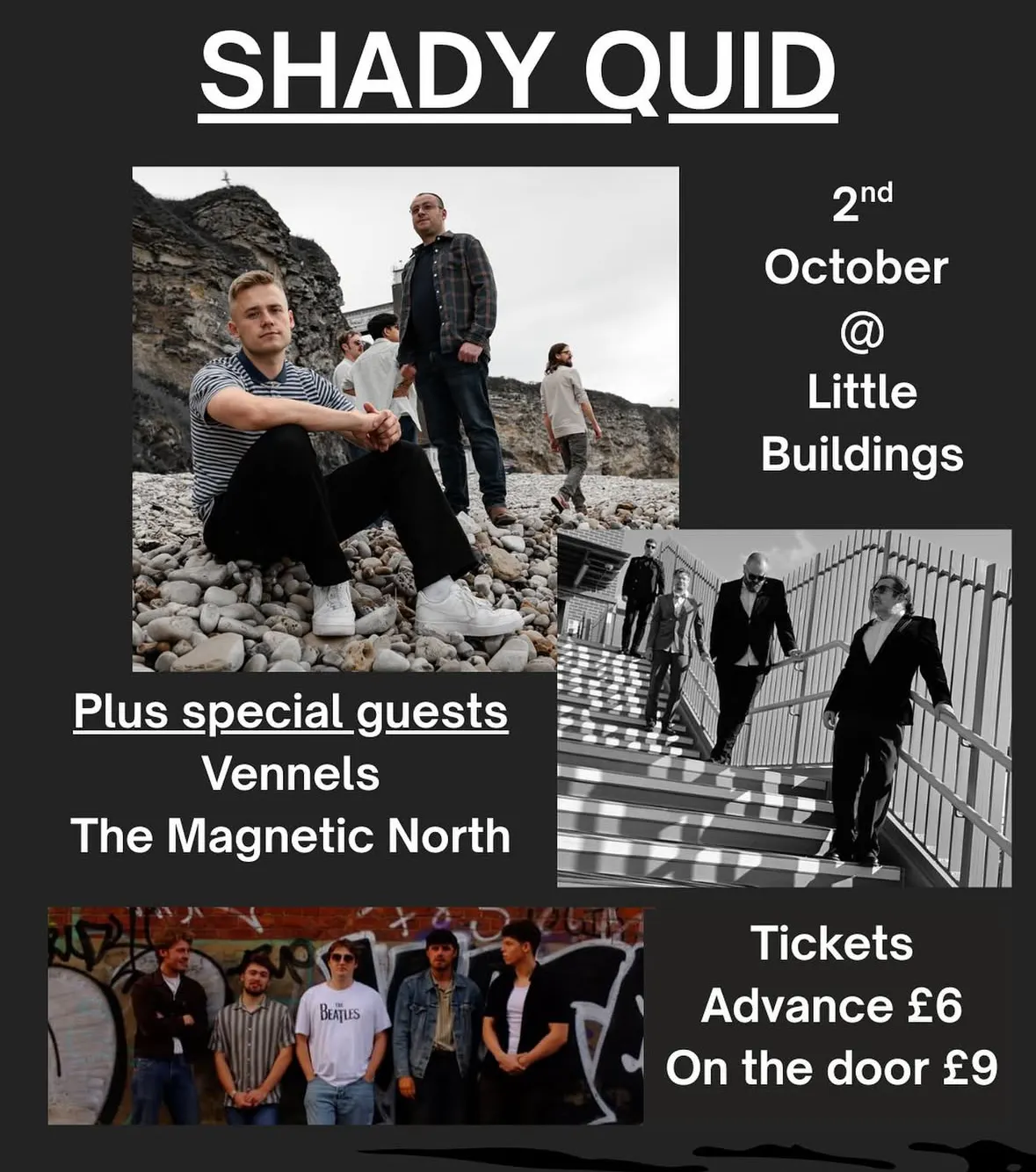 Shady Quid//Vennels//The Magnetic North at Little Buildings , Newcastle ...