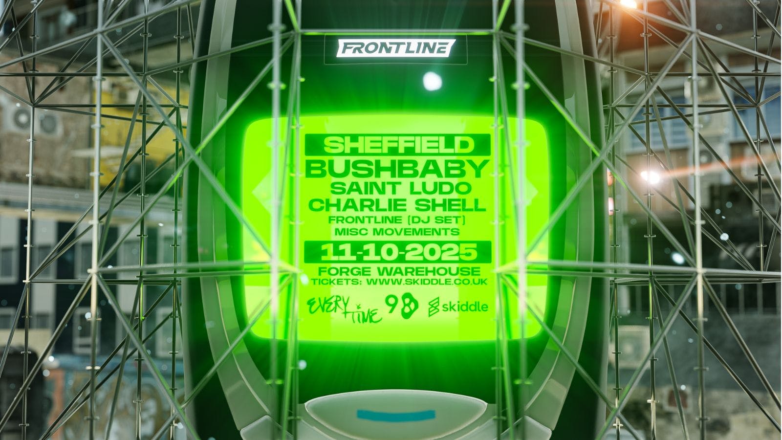Frontline x 98: Every Time - Bushbaby, Saint Ludo, Charlie Shell at ...