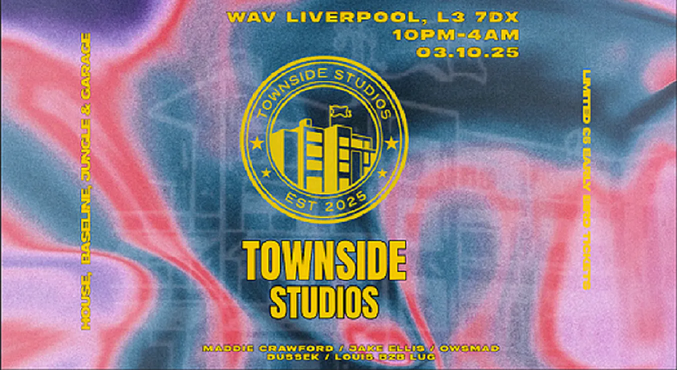 TOWNSIDE STUDIOS DEBUT WAV at Wav, Liverpool on 3rd Oct | Fatsoma