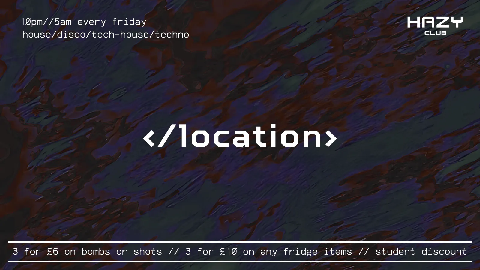 Location Fridays - Hazy Club Opening Week Part 2 at Hazy Club ...