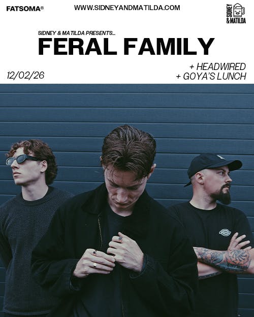 FERAL FAMILY + Headwired + Goya's Lunch at Sidney & Matilda, Sheffield ...