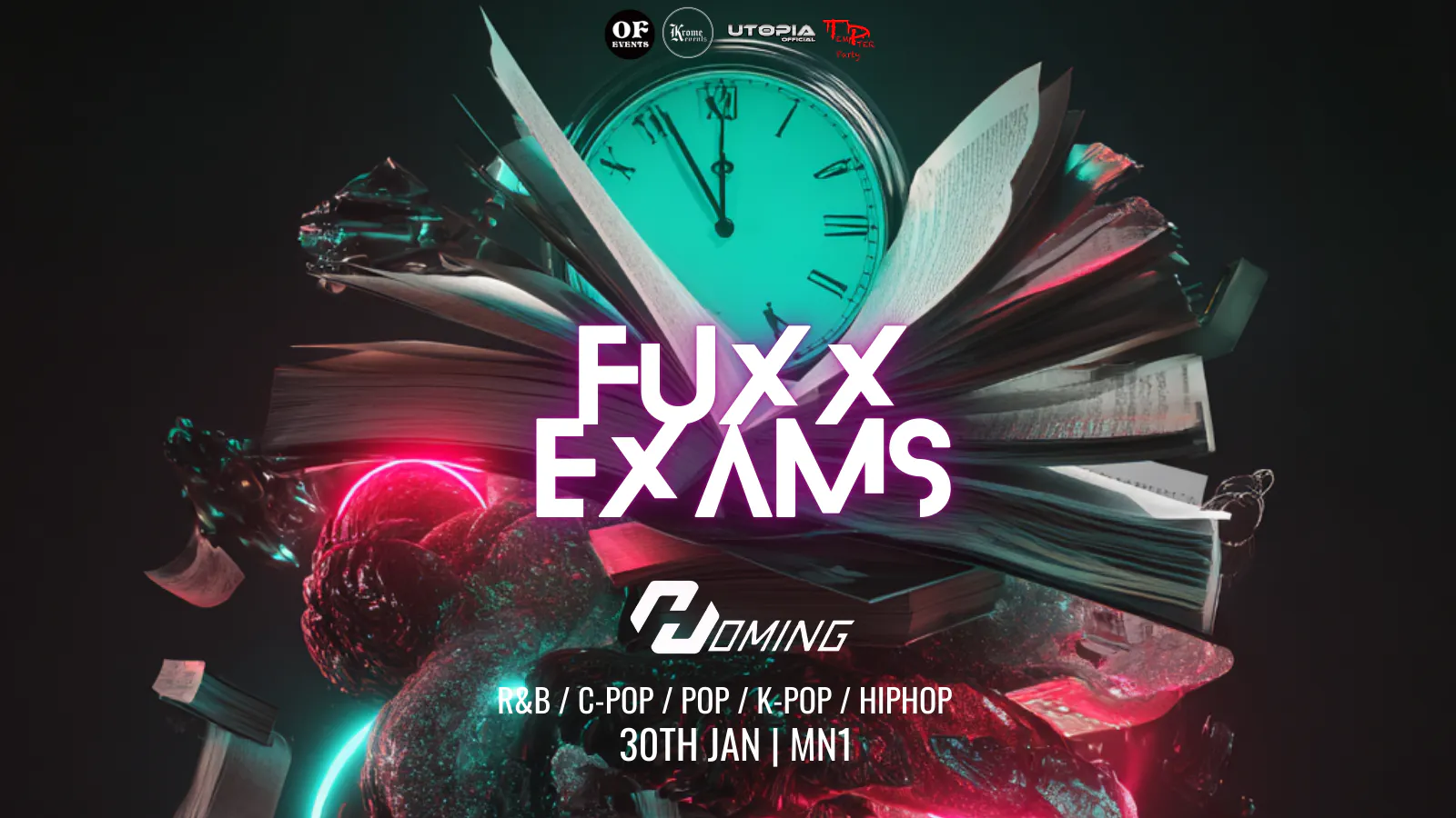 Krome Events x Oriental Hosts Proudly Presents: FUXX EXAMS at MN1 ...